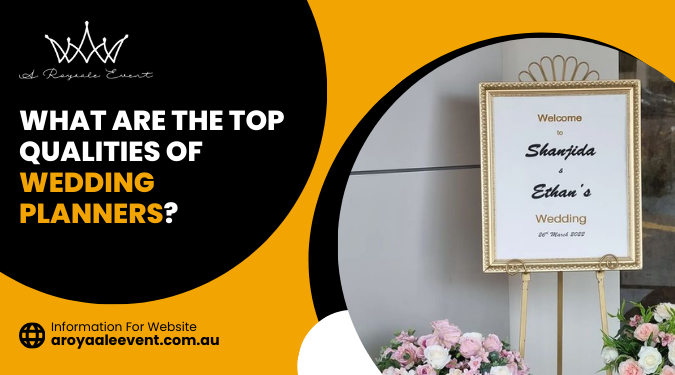 What are the top Qualities of Wedding Planners?
